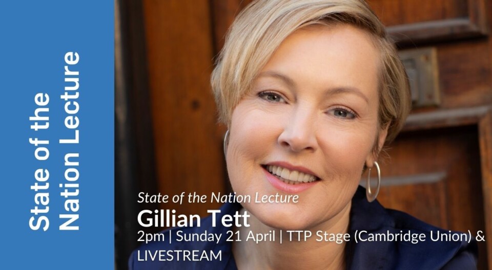 Gillian Tett | State of the Nation Lecture - Cambridge Literary Festival
