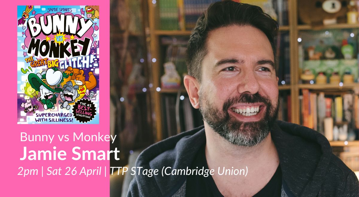 FREE Jamie Smart | Bunny vs Monkey, The Great Big Glitch - Cambridge Literary Festival
