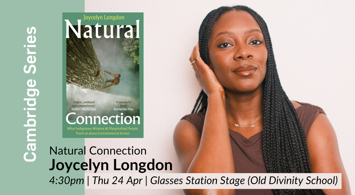 Joycelyn Longdon | Natural Connection - Cambridge Literary Festival