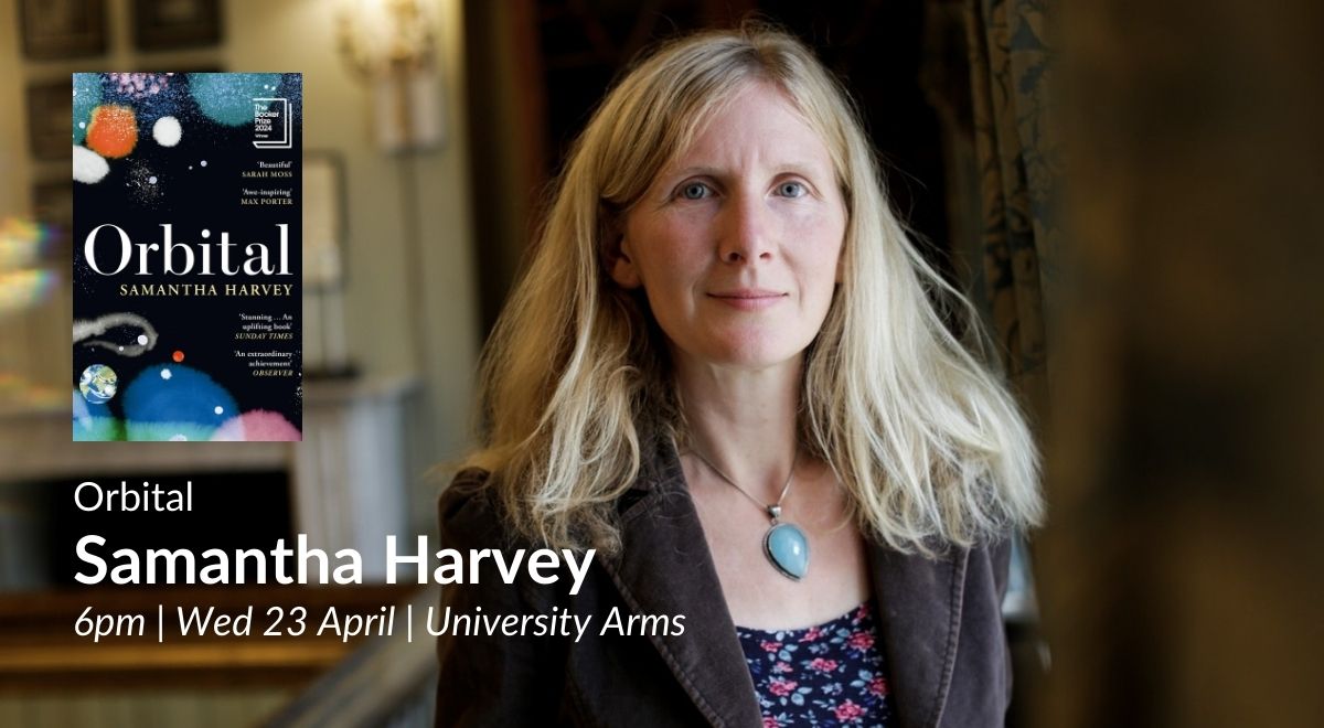 Samantha Harvey | Orbital - Cambridge Literary Festival