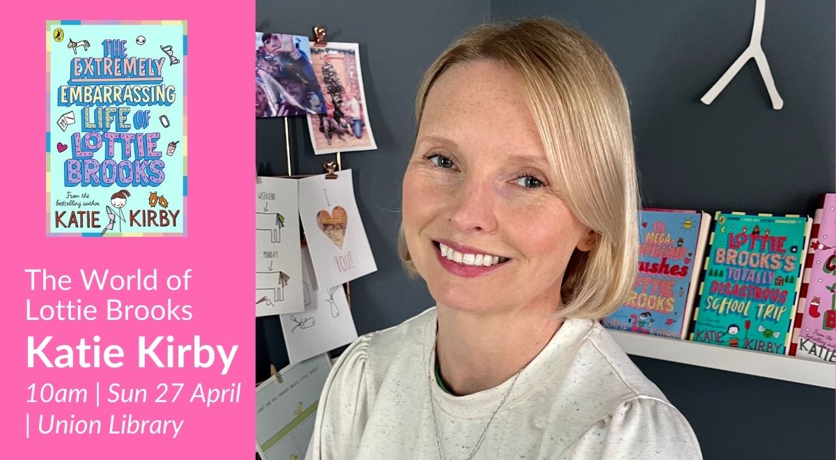 FREE Katie Kirby | The World of Lottie Brooks - Cambridge Literary Festival