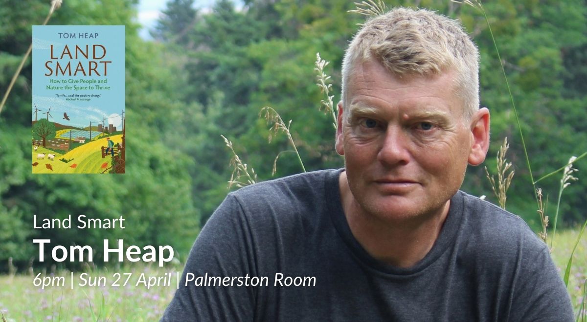 Tom Heap | Land Smart - Cambridge Literary Festival